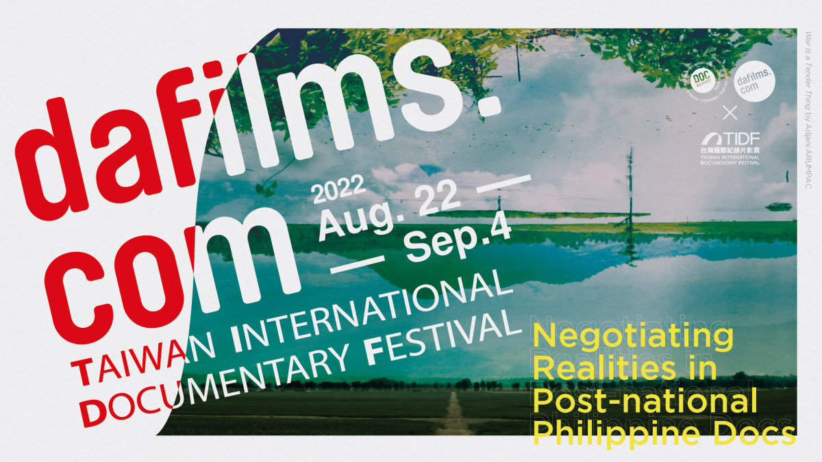 TIDF x DAFilms Extended Online Theatre: Negotiating Realities in Post-national Philippine ...